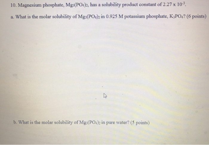 Solved 10. Magnesium phosphate, Mg3(PO4)2, has a solubility | Chegg.com