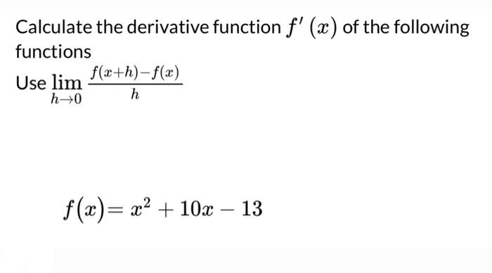 Solved Calculate the derivative function f′(x) of the | Chegg.com