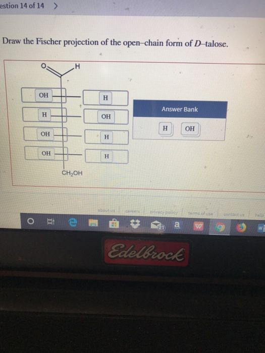 Solved estion 14 of 14 > Draw the Fischer projection of the | Chegg.com Solved estion 14 of 14 > Draw the Fischer projection of the | Chegg.com