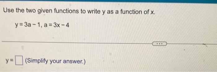 Solved Use the two given functions to write y as a function | Chegg.com