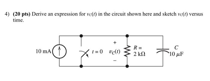 Solved 4) (20 pts) Derive an expression for vc(t) in the | Chegg.com