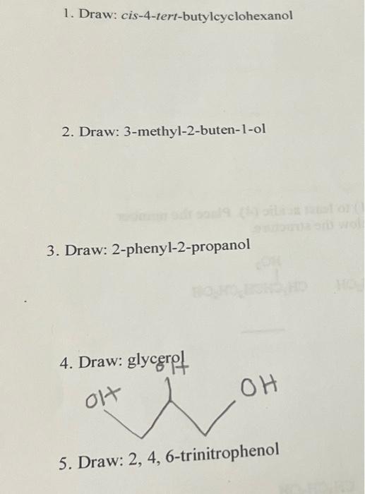 Solved 1. Draw: cis-4-tert-butylcyclohexanol 2. Draw: | Chegg.com