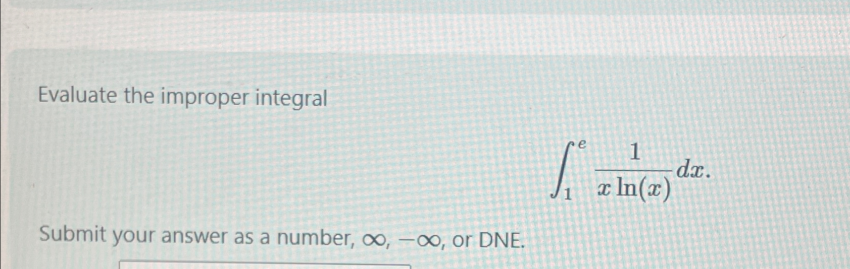 Solved Evaluate the improper integral∫1e1xln(x)dxSubmit your | Chegg.com