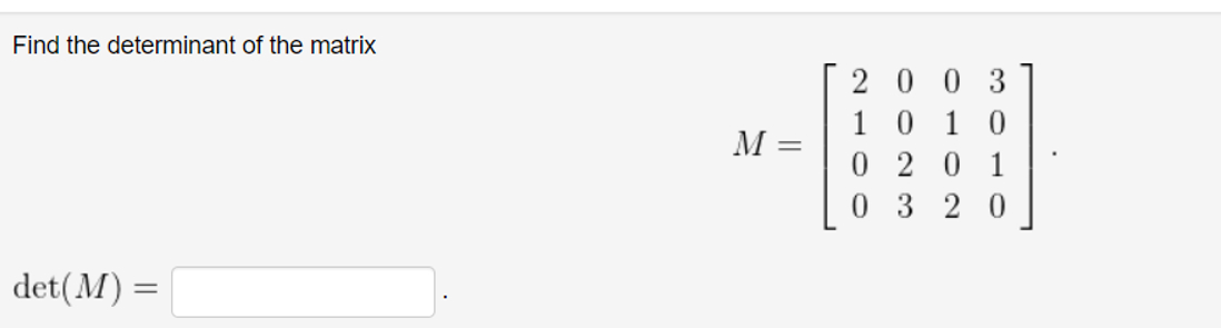 Solved Find the determinant of the | Chegg.com