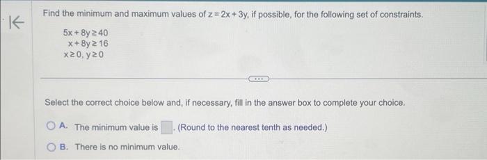 Solved Find the minimum and maximum values of z=2x+3y, if | Chegg.com
