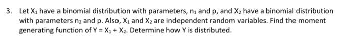 Solved Let X1 have a binomial distribution with parameters, | Chegg.com