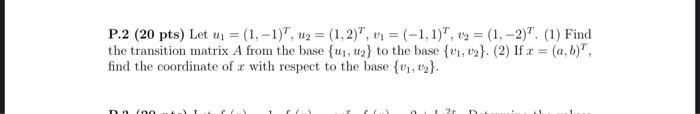 Solved P.2 (20 pts) Let u = (1, -1)", ug = (1,2), = (-1,1)", | Chegg.com