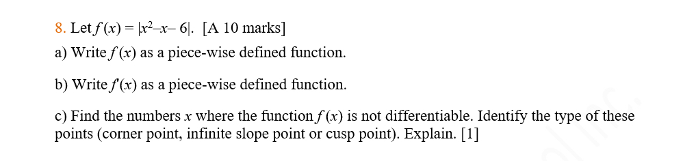 Solved Let f(x)=|x2-x-6|. ﻿a) ﻿Write f(x) ﻿as a piece-wise | Chegg.com
