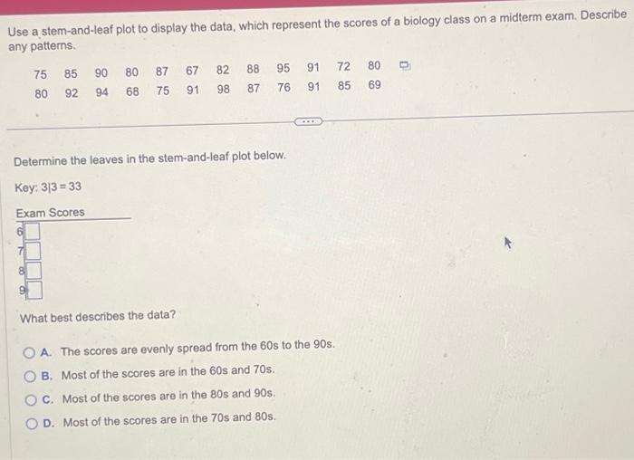 Solved math help please!!!!Use a stem-and-leaf plot to | Chegg.com