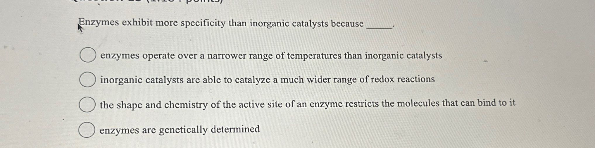 Solved Enzymes exhibit more specificity than inorganic | Chegg.com