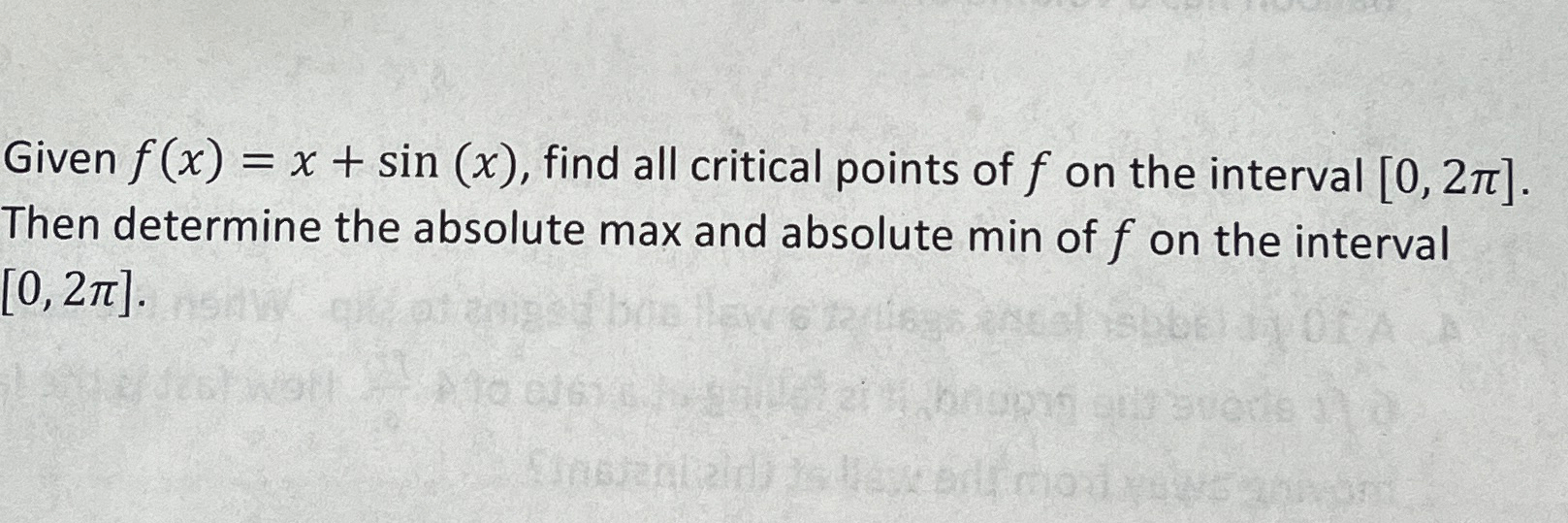 Solved Given f(x)=x+sin(x), ﻿find all critical points of f | Chegg.com