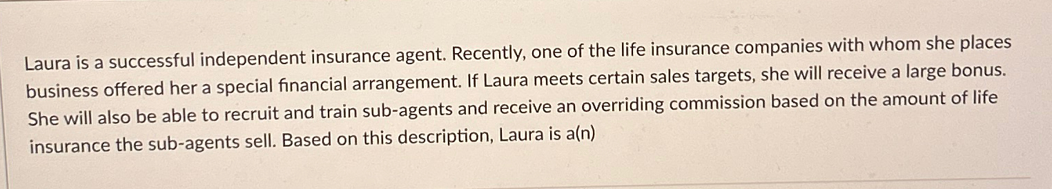 Solved Laura is a successful independent insurance agent. | Chegg.com