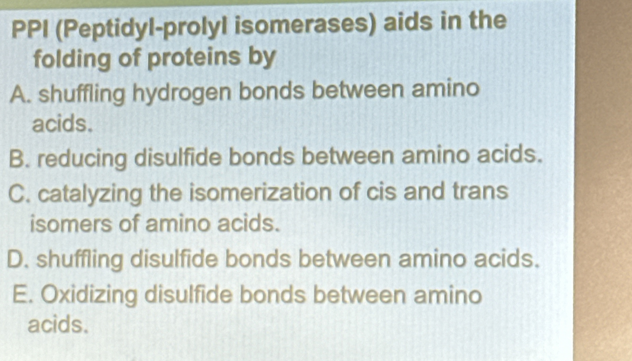 Solved PPI (Peptidyl-prolyl isomerases) ﻿aids in thefolding | Chegg.com