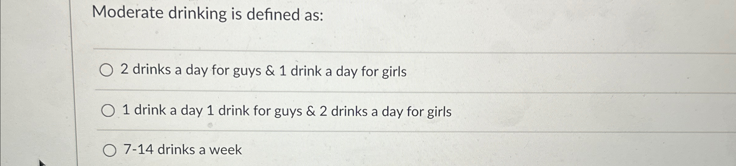 Solved Moderate drinking is defined as:2 ﻿drinks a day for | Chegg.com