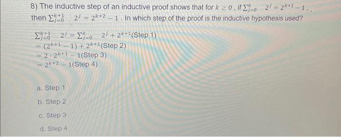 Solved 8) The inductive step of an inductive proof shows | Chegg.com