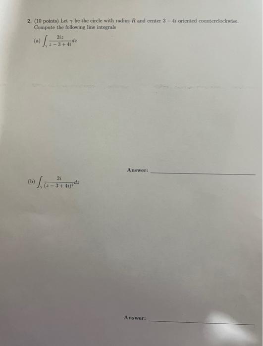 Solved 2. (10 points) Let γ be the circle with radius R and | Chegg.com Solved 2. (10 points) Let γ be the circle with radius R and | Chegg.com