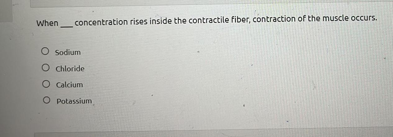 Solved When concentration rises inside the contractile | Chegg.com