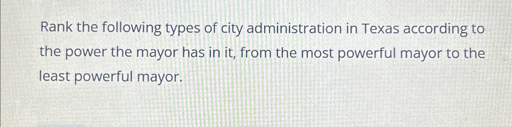 Solved Rank the following types of city administration in | Chegg.com