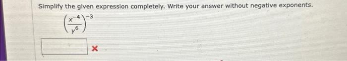 Solved Simplify the given expression completely. Write your | Chegg.com