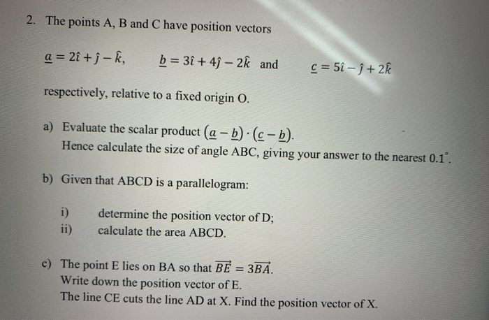 Solved 2. The points A, B and C have position vectors a = 2î | Chegg.com