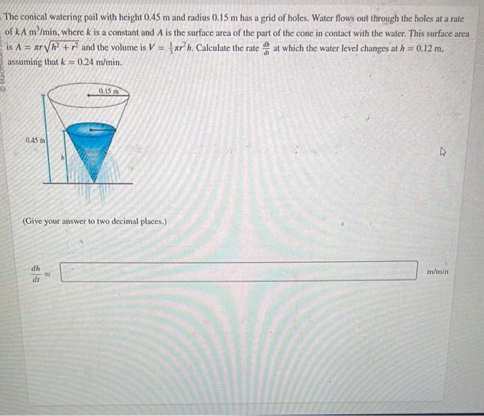 Solved The conical watering pail with height 0.45 m and | Chegg.com