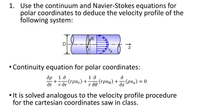 Solved 1. Use the continuum and Navier-Stokes equations for | Chegg.com