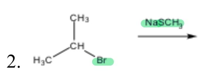 Solved CH3 NaSCH, CH 2. HC Br | Chegg.com