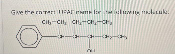 Solved Give the correct IUPAC name for the following | Chegg.com