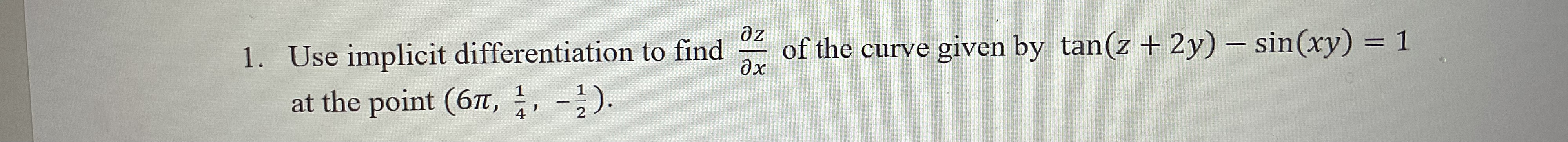 Solved Use implicit differentiation to find delzdelx ﻿of the | Chegg.com