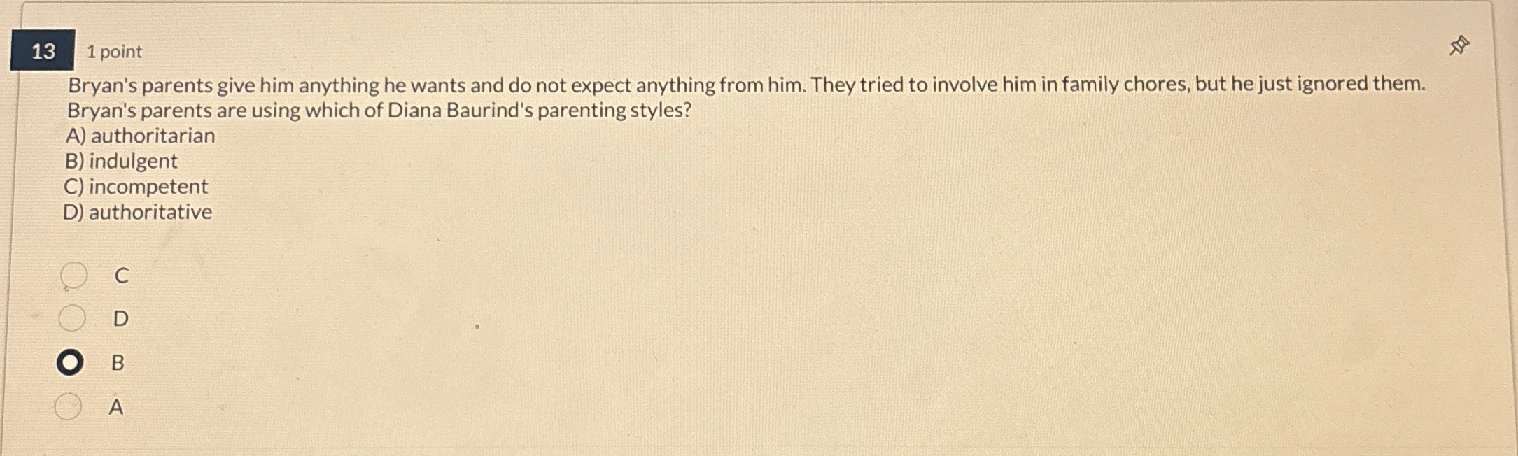 Solved 131 ﻿pointBryan's parents give him anything he wants | Chegg.com