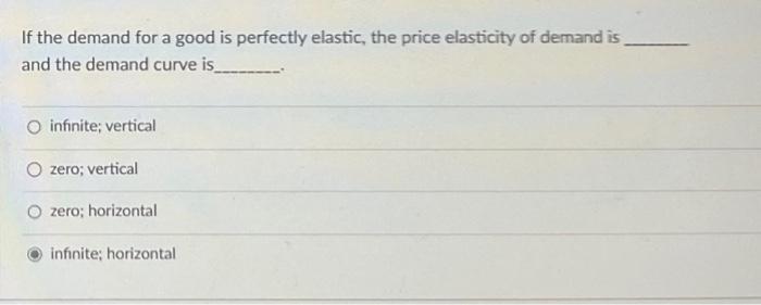 Solved If the demand for a good is perfectly elastic, the | Chegg.com
