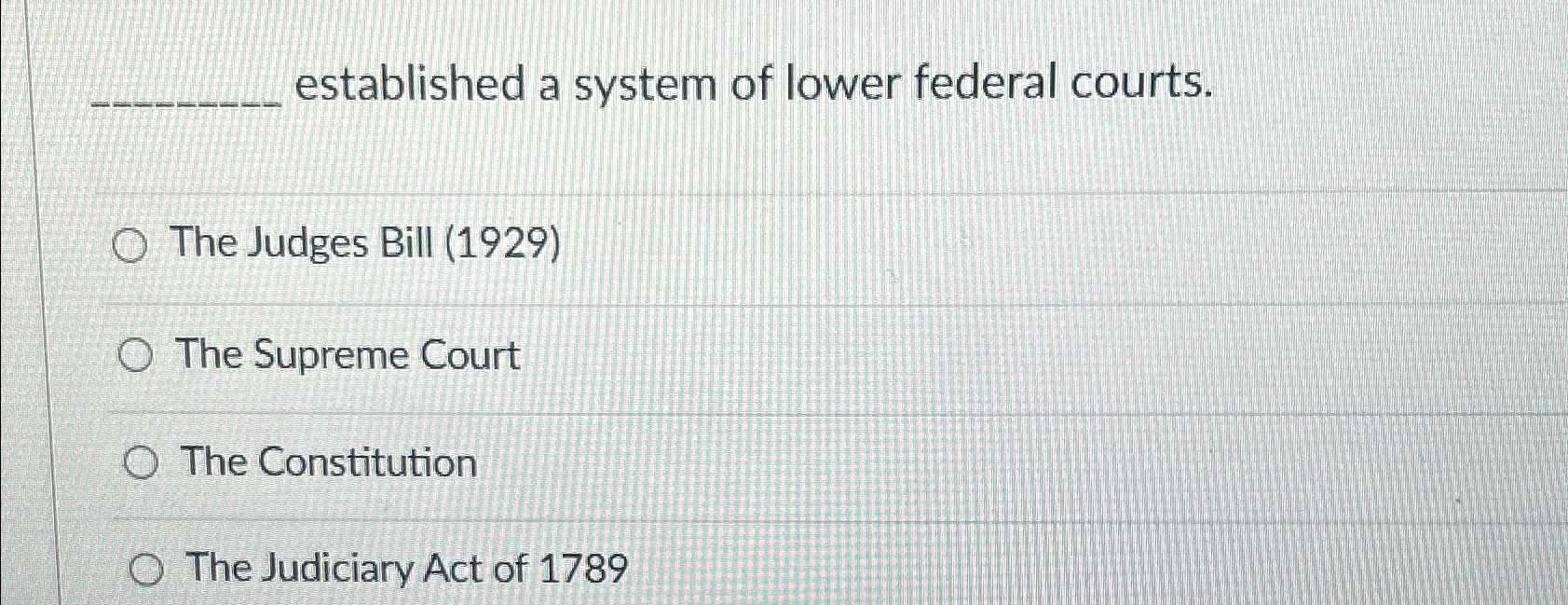 Solved established a system of lower federal courts.The | Chegg.com