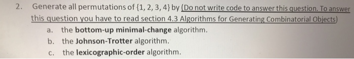 Solved 2. Generate all permutations of {1,2,3,4} by (Do not | Chegg.com