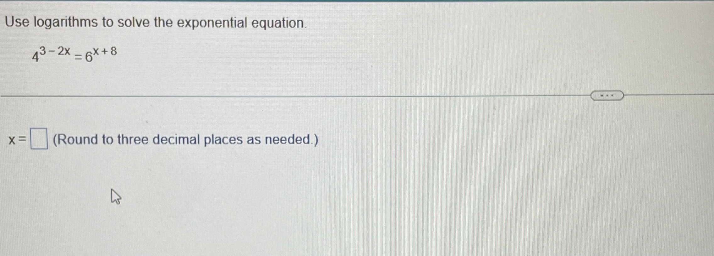 Solved Use logarithms to solve the exponential | Chegg.com