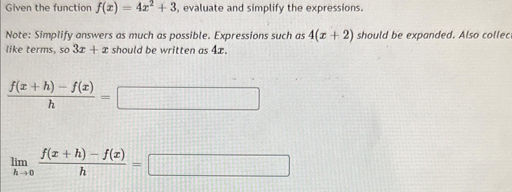 Solved Given the function f(x)=4x2+3, ﻿evaluate and simplify | Chegg.com