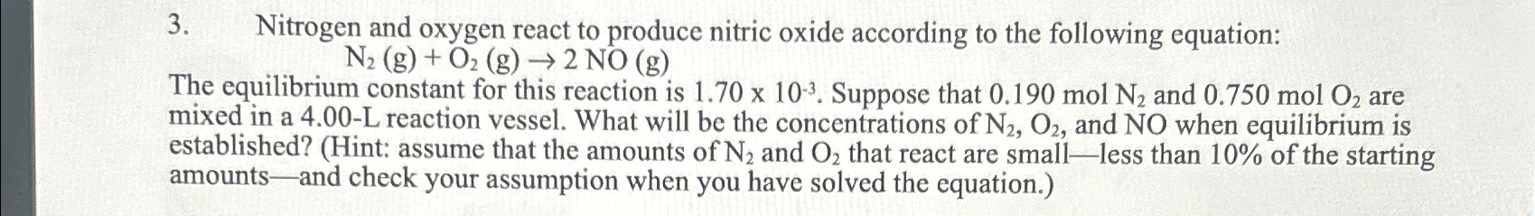 Solved Nitrogen and oxygen react to produce nitric oxide | Chegg.com