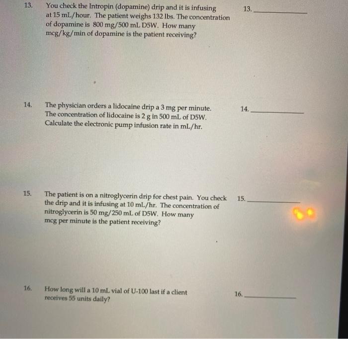 Solved 13. 13. You check the Intropin (dopamine) drip and it | Chegg.com