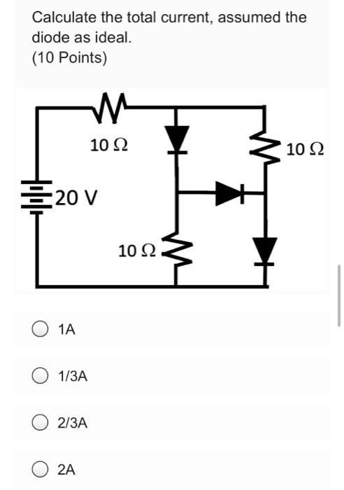 Solved Calculate the total current, assumed the diode as | Chegg.com