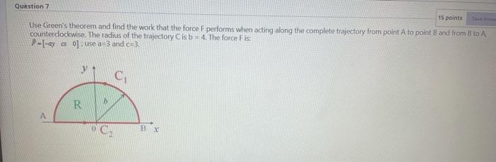 Solved Question 7 15 points Use Green's theorem and find the | Chegg.com