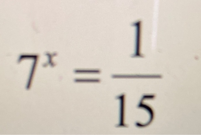 Solved 1 7* = 15 | Chegg.com