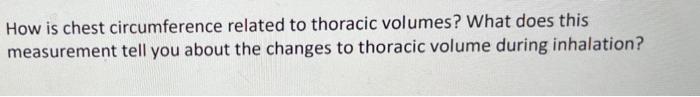 Solved How is chest circumference related to thoracic | Chegg.com
