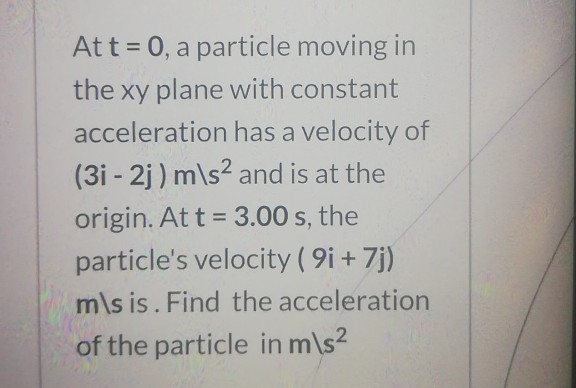 Solved At t = 0, a particle moving in the xy plane with | Chegg.com