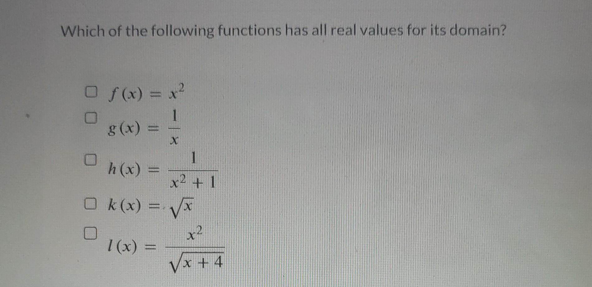Solved Which of the following functions has all real values | Chegg.com