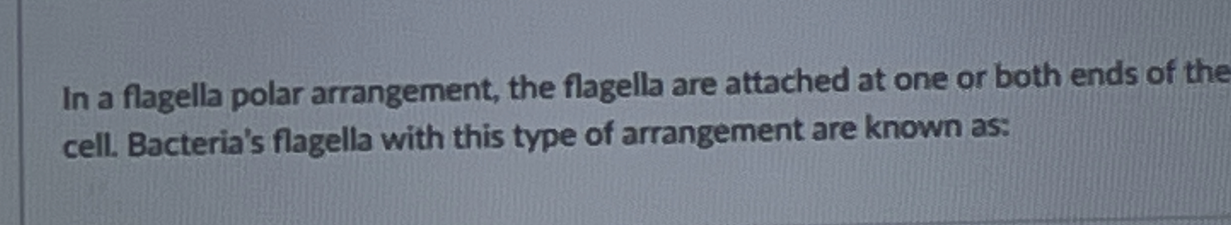 Solved In a flagella polar arrangement, the flagella are | Chegg.com