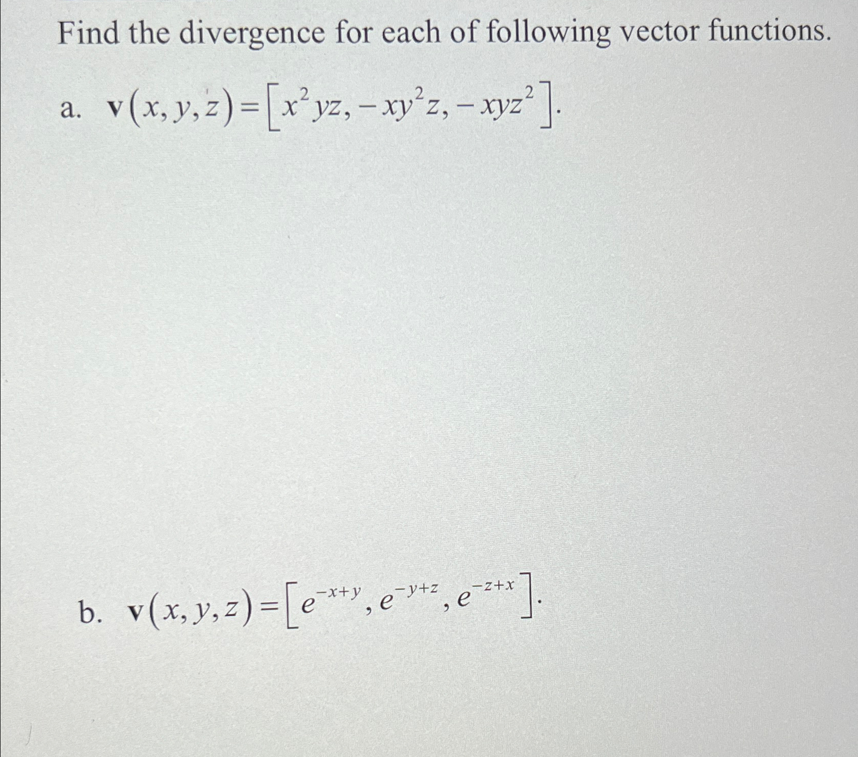 Solved Find the divergence for each of following vector | Chegg.com