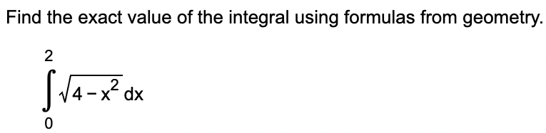 Solved Find the exact value of the integral using formulas | Chegg.com