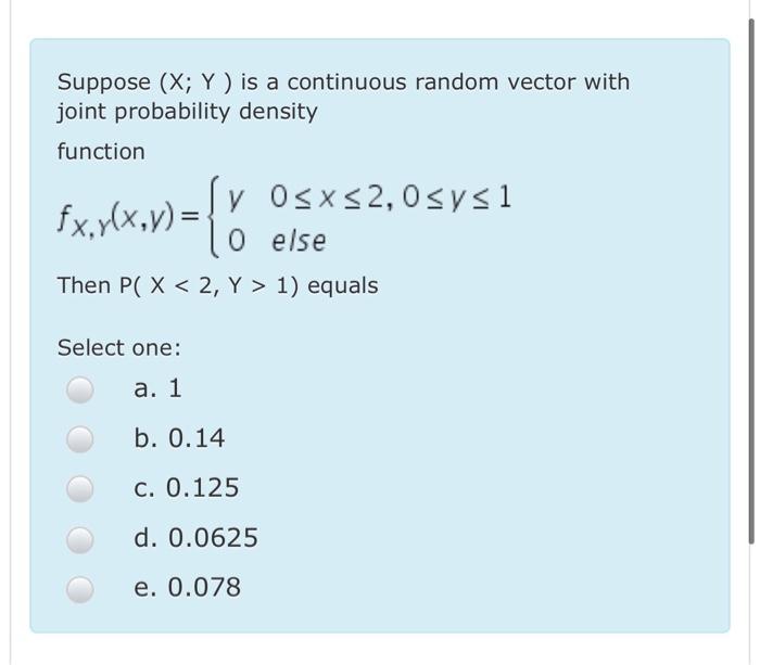 Solved Suppose (X; Y ) is a continuous random vector with | Chegg.com