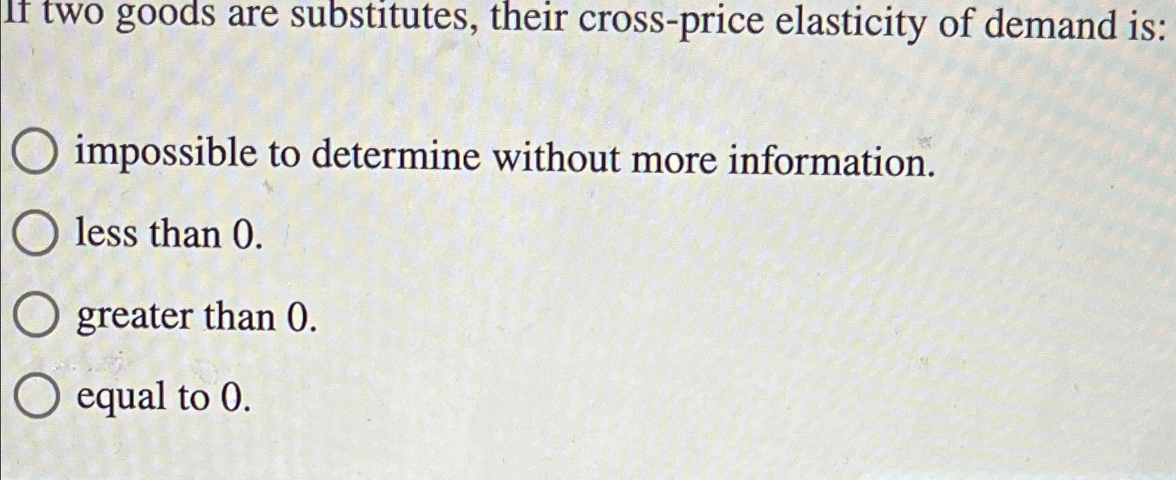 Solved If two goods are substitutes, their cross-price | Chegg.com