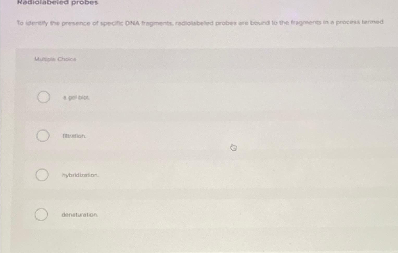 Solved Rediolabeled probesTo idereify the presence of | Chegg.com