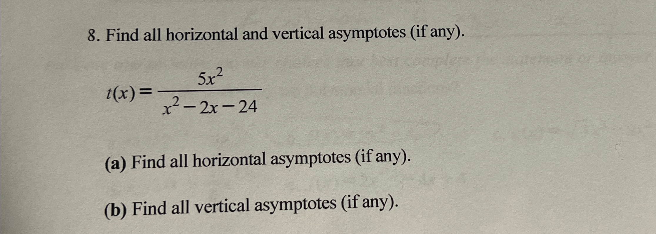 Solved Find all horizontal and vertical asymptotes (if | Chegg.com